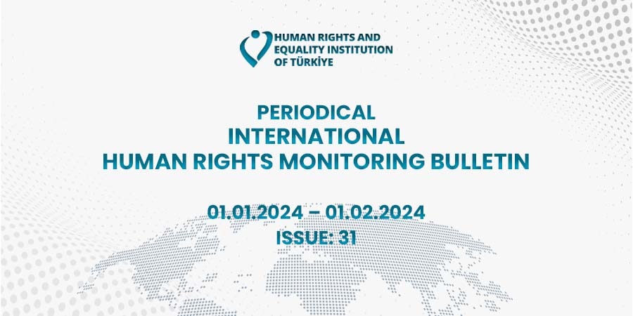 TİHEK - Periodical International Human Rights Monitoring Bulletin (01. ...